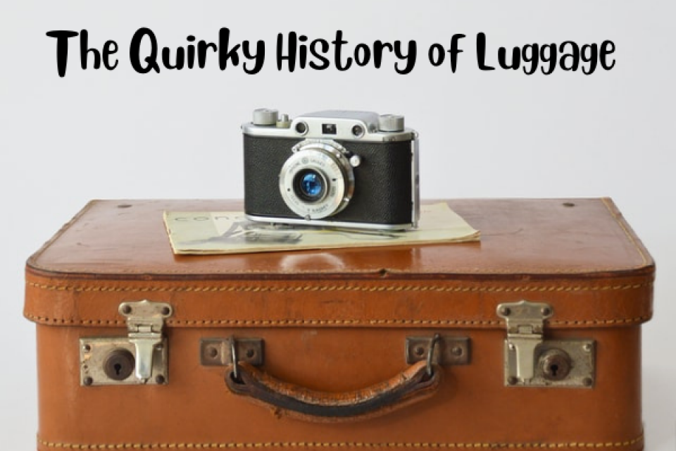 History of Luggage : Luggage Review